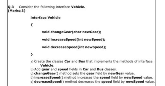 Solved Q.3 Consider the following interface Vehicle. | Chegg.com