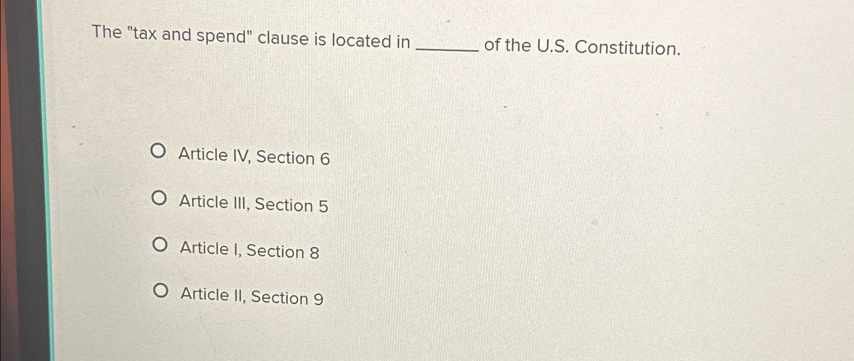 Solved The "tax and spend" clause is located in of the U.S. | Chegg.com