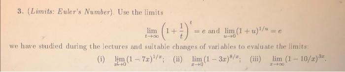 Solved 3. (Limits: Euler's Number). Use the limits =e and | Chegg.com