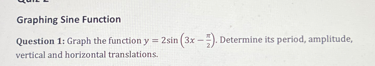 Solved Graphing Sine FunctionQuestion 1: Graph the function | Chegg.com