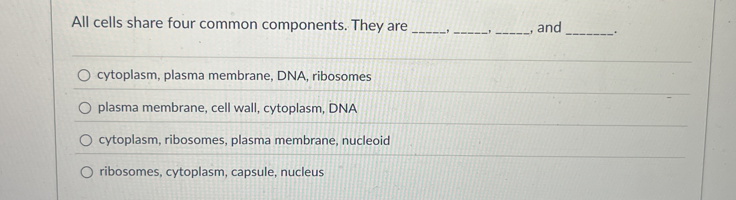 All cells share four common components. They are | Chegg.com