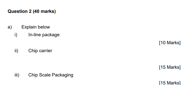 Solved Question 2 (40 ﻿marks)a) ﻿Explain belowi) ﻿In-line | Chegg.com