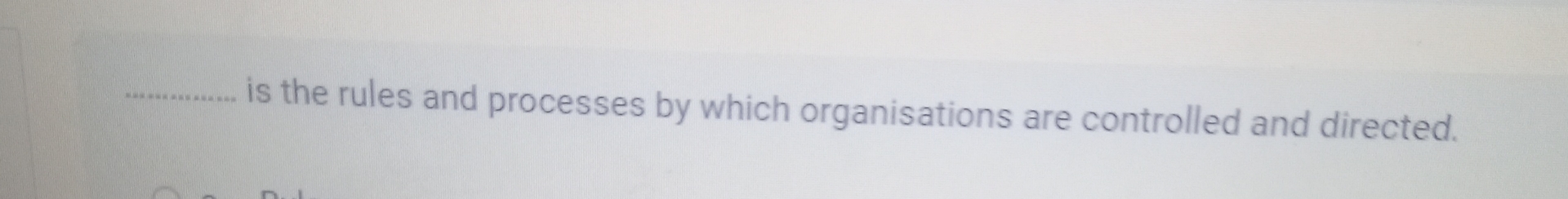 Solved is the rules and processes by which organisations are | Chegg.com