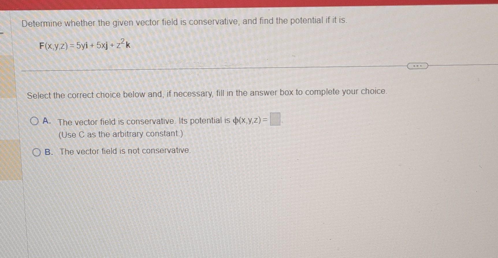 Solved Determine whether the given vector field is | Chegg.com