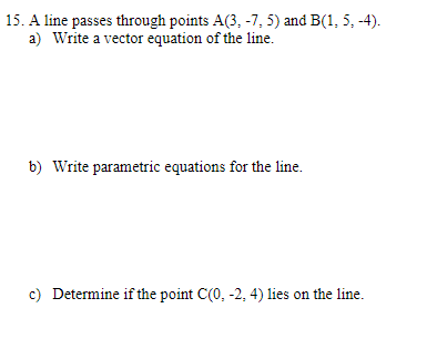 Solved A line passes through points A(3,-7,5) ﻿and | Chegg.com