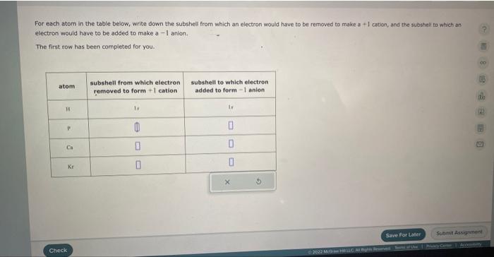 Solved For each atom in the table below, write down the | Chegg.com