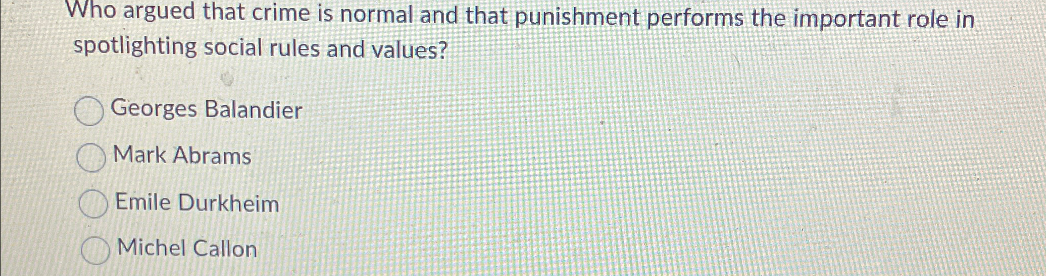 Solved Who argued that crime is normal and that punishment | Chegg.com