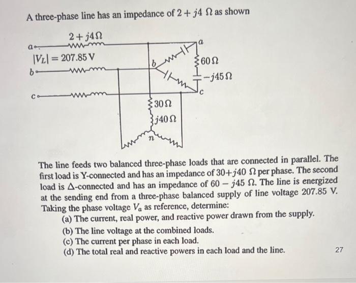 Solved A three-phase line has an impedance of 2+j4Ω as shown | Chegg.com