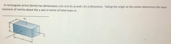 Solved A rectangular prism (brick) has dimensions a (in x) b | Chegg.com