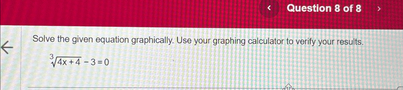 Solved Question 8 of 8Solve the given equation graphically. | Chegg.com Solved Question 8 of 8Solve the given equation graphically. | Chegg.com