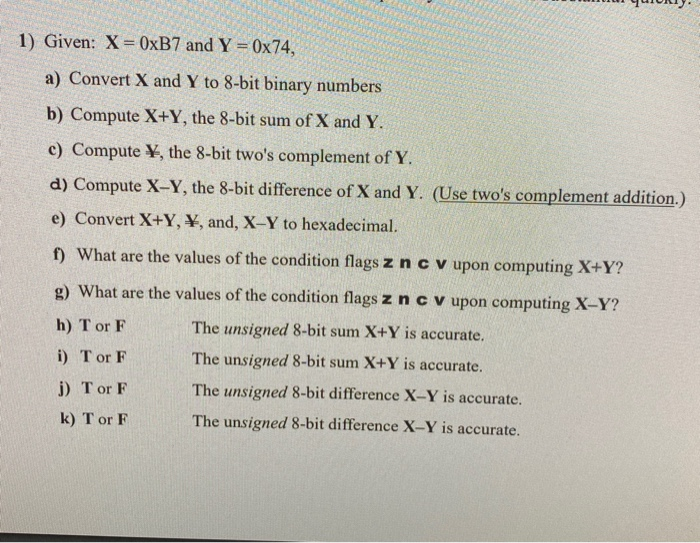 Solved 1) Given: X=0xB7 and Y=0x74, a) Convert X and Y to | Chegg.com