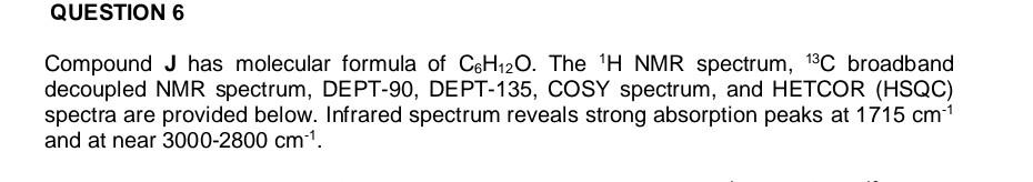 Solved QUESTION 6 Compound J has molecular formula of | Chegg.com