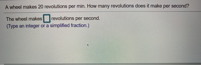 Solved A wheel makes 20 revolutions per min. How many | Chegg.com