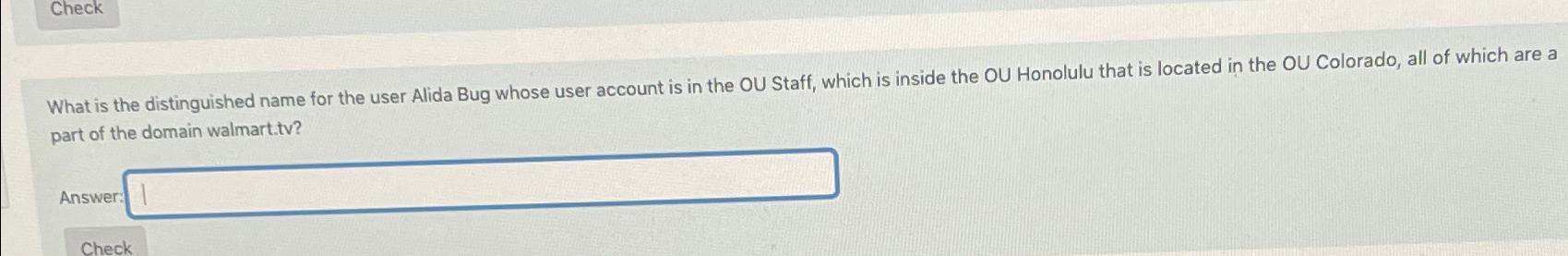 Solved CheckWhat is the distinguished name for the user | Chegg.com
