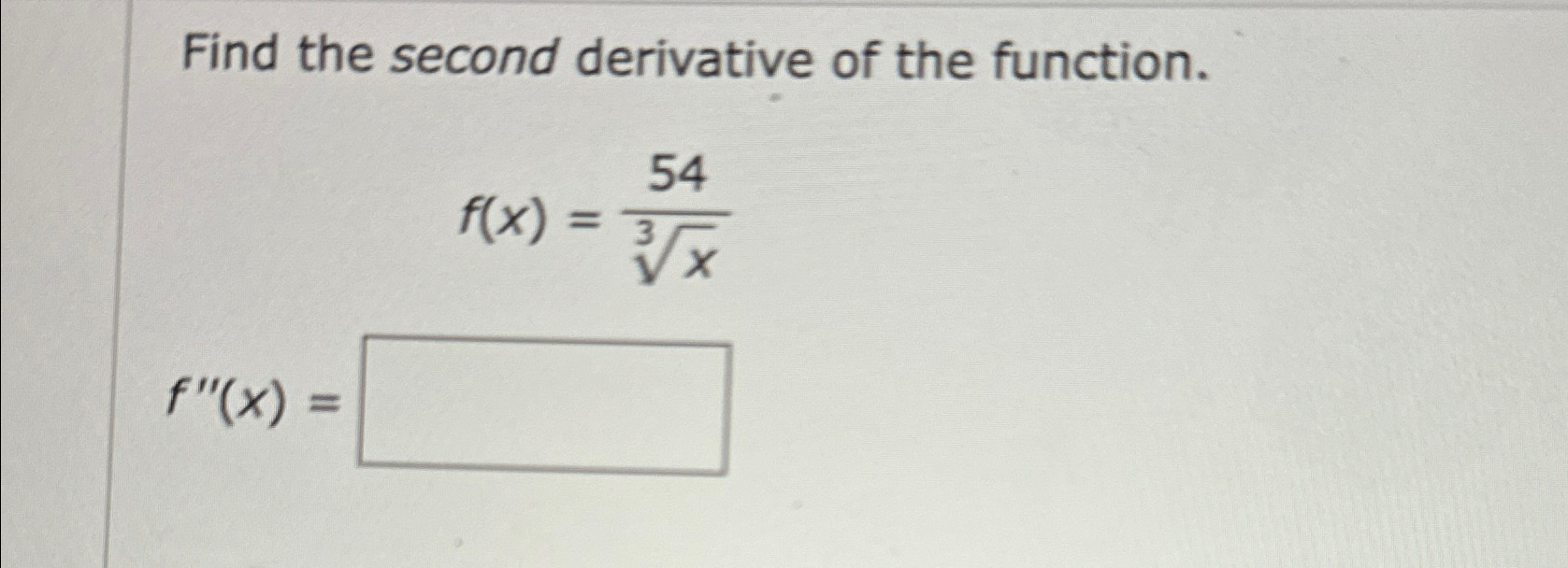 Solved Find the second derivative of the | Chegg.com