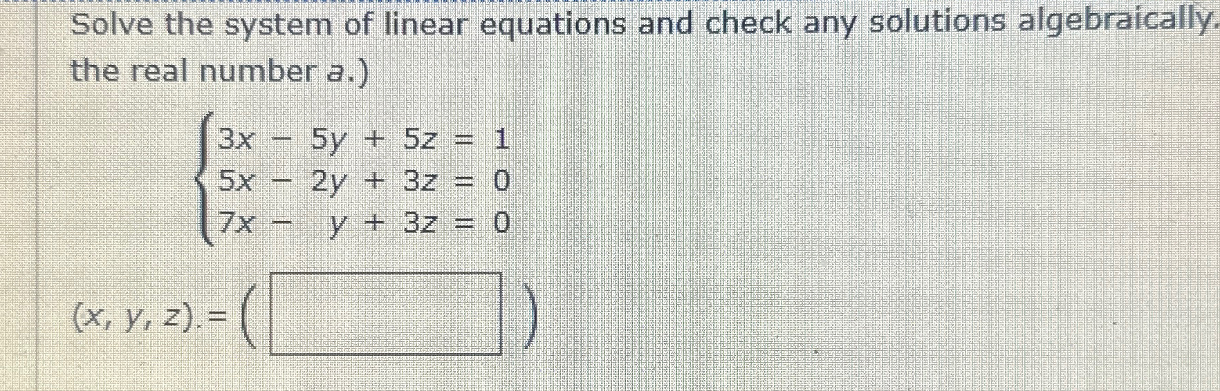 Solved Solve the system of linear equations and check any | Chegg.com