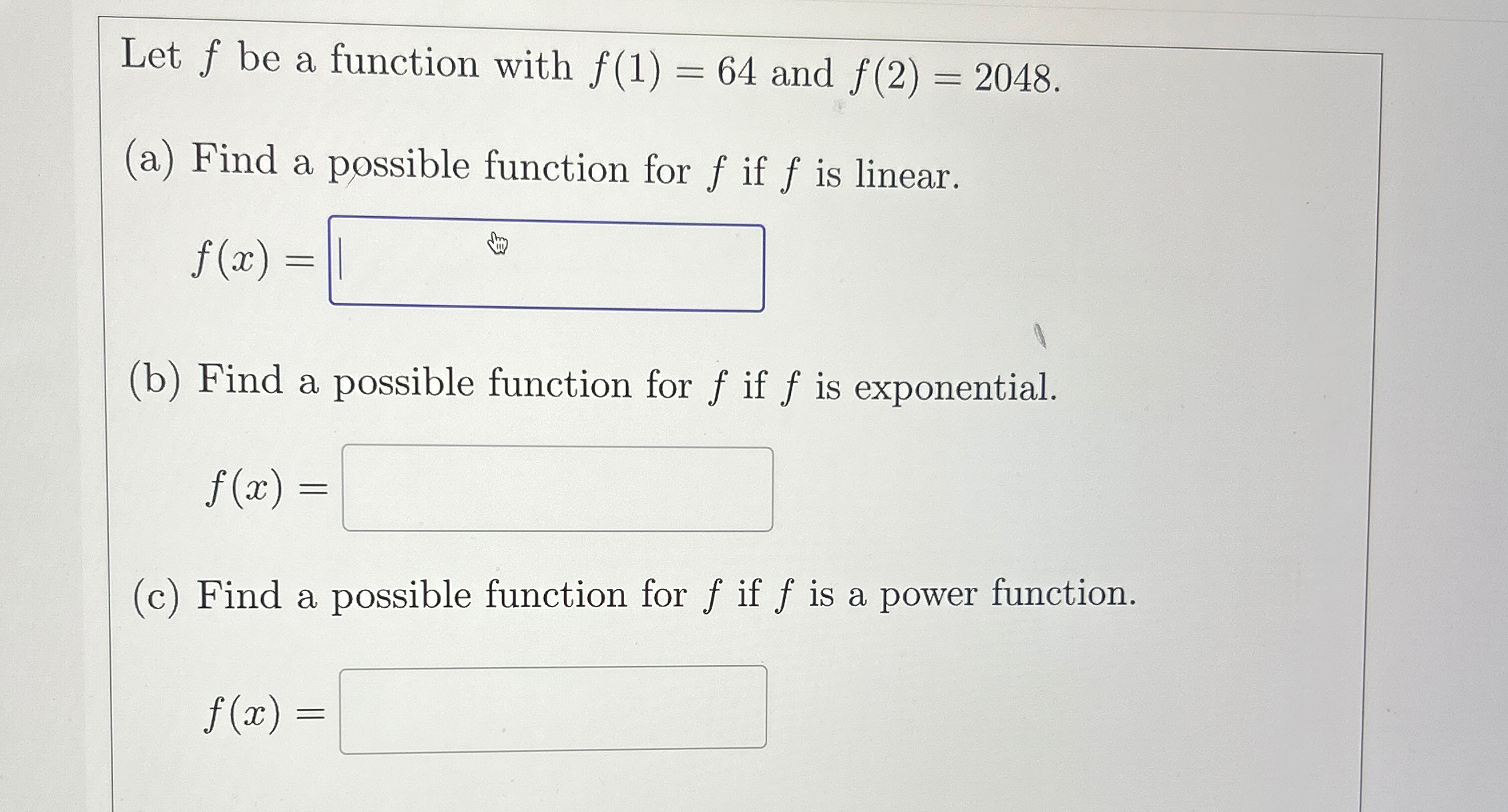 Solved Let f ﻿be a function with f(1)=64 ﻿and f(2)=2048.(a) | Chegg.com