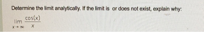 Solved Determine the limit analytically. If the limit is | Chegg.com