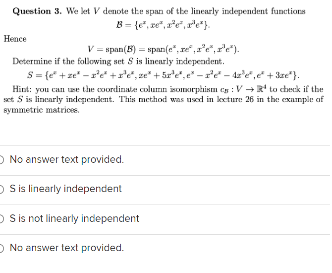 Solved Question 3. ﻿We let V ﻿denote the span of the | Chegg.com