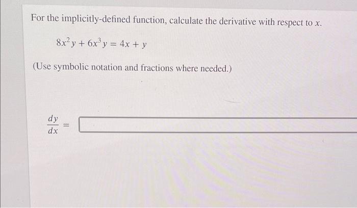 Solved For the implicitly-defined function, calculate the | Chegg.com