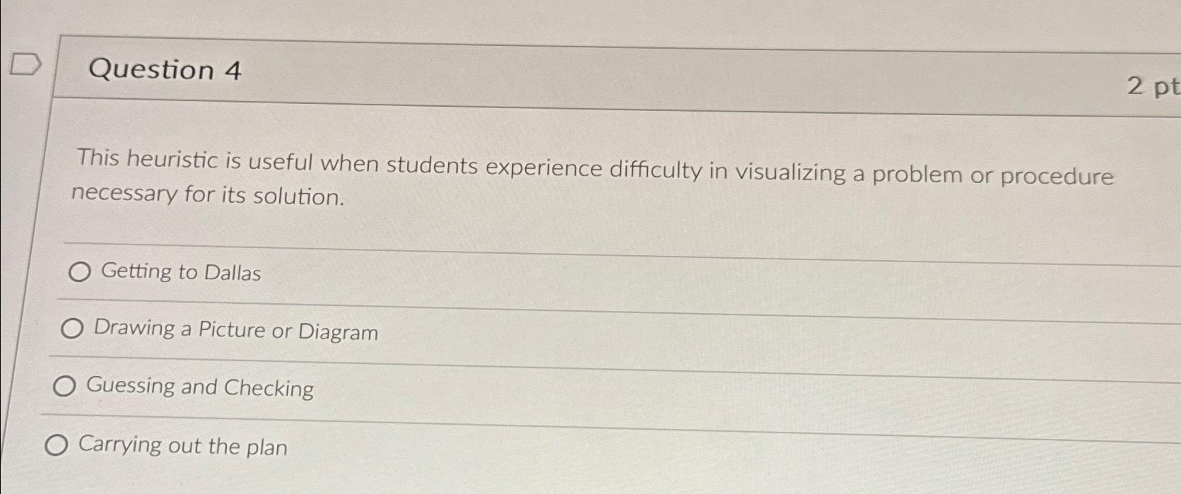 Solved Question 4This heuristic is useful when students | Chegg.com
