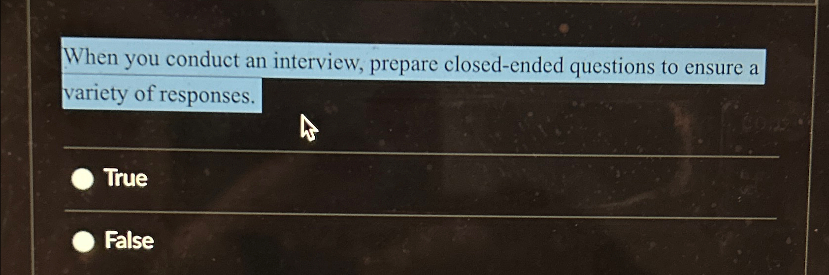 Solved When you conduct an interview, prepare closed-ended | Chegg.com