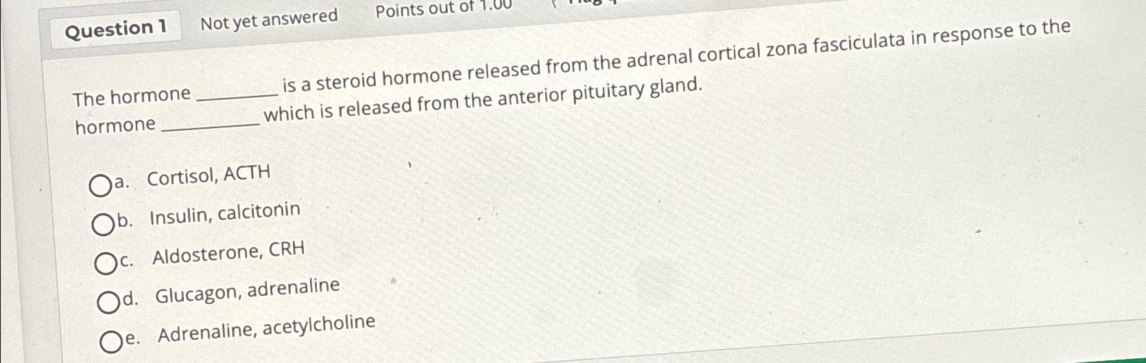 Solved The hormone is a steroid hormone released from the | Chegg.com