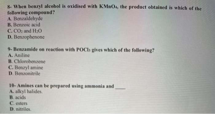 Solved 8- When benzyl alcohol is oxidised with KMnO4, the | Chegg.com