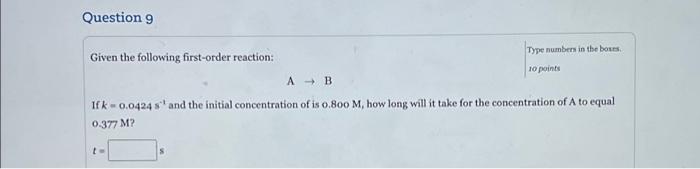 Solved Given the following first-order reaction: Type | Chegg.com