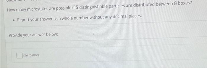 Solved How Many Microstates Are Possible If 5