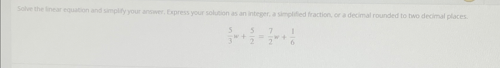 Solved Solve the linear equation and simplify your answer. | Chegg.com