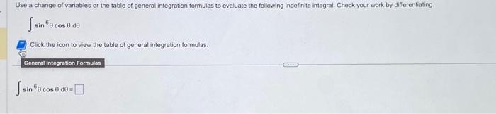 Solved Use a change of variables or the table of general | Chegg.com