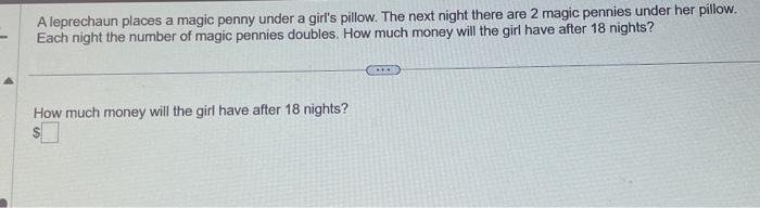 Solved A leprechaun places a magic penny under a girl's | Chegg.com