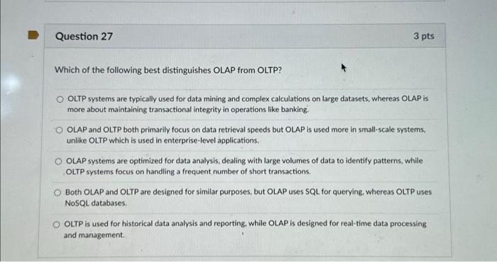 Solved Which of the following best distinguishes OLAP from | Chegg.com