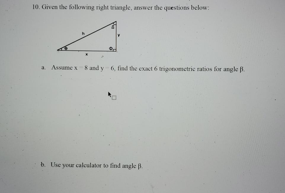 Solved Given the following right triangle, answer the | Chegg.com