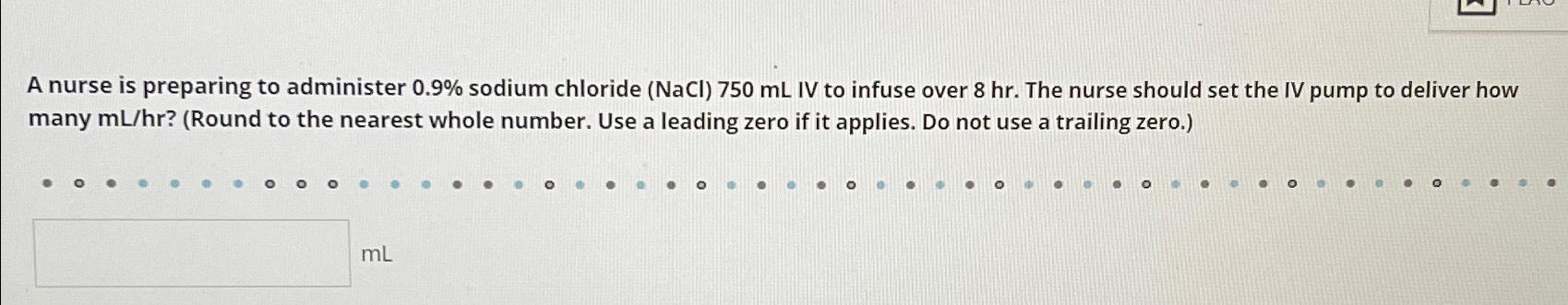 Solved A nurse is preparing to administer 0.9% ﻿sodium | Chegg.com