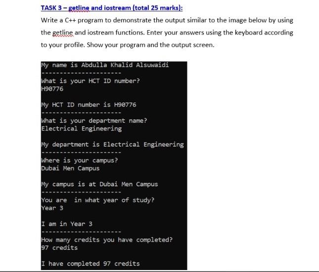 Solved TASK 3 - getline and iostream (total 25 marks): Write | Chegg.com Solved TASK 3 - getline and iostream (total 25 marks): Write | Chegg.com