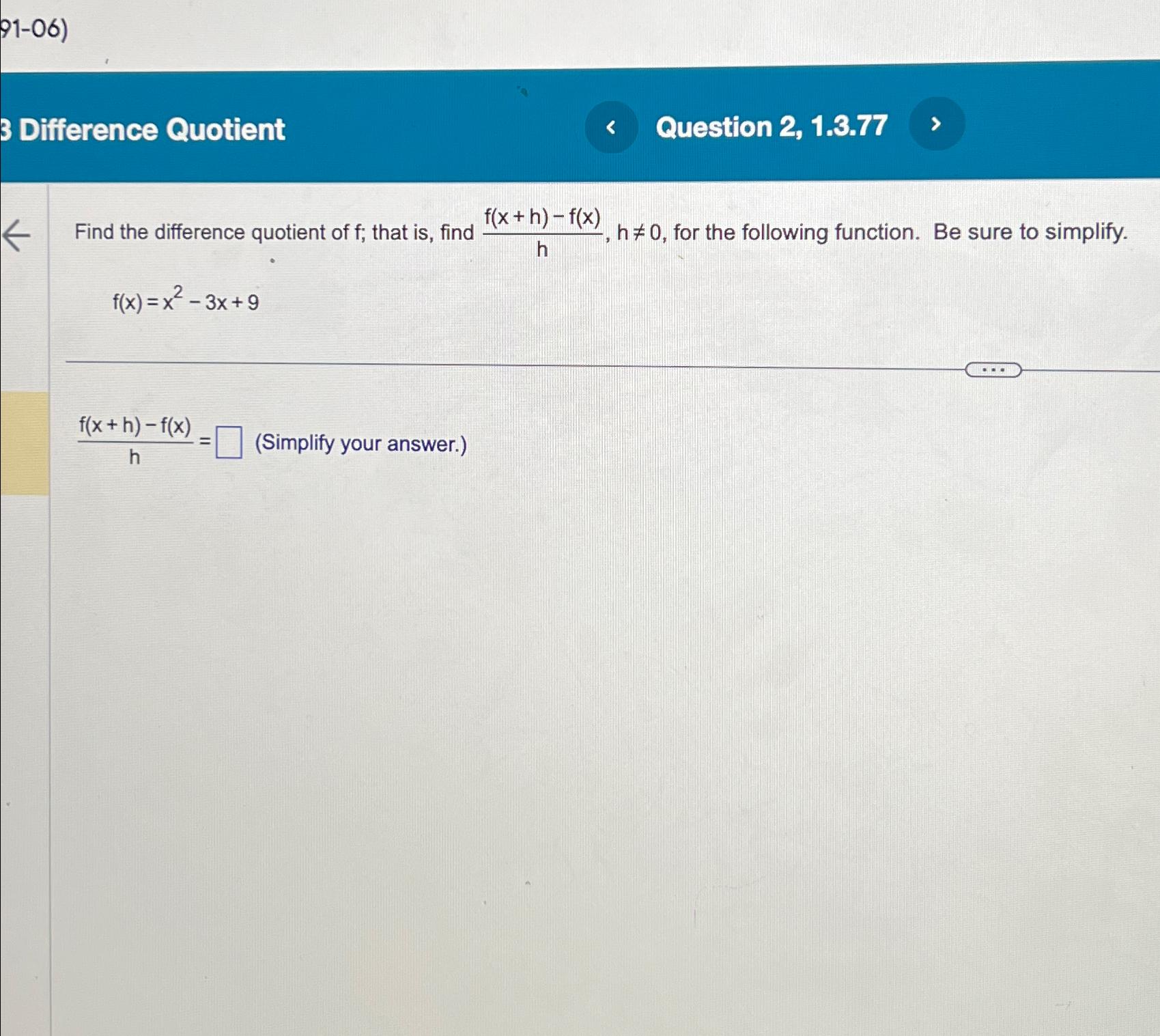Solved 91-063 ﻿Difference QuotientQuestion 2, 1.3.77Find the | Chegg.com
