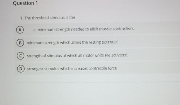 Solved Question 1The threshold stimulus is thea. ﻿minimum | Chegg.com