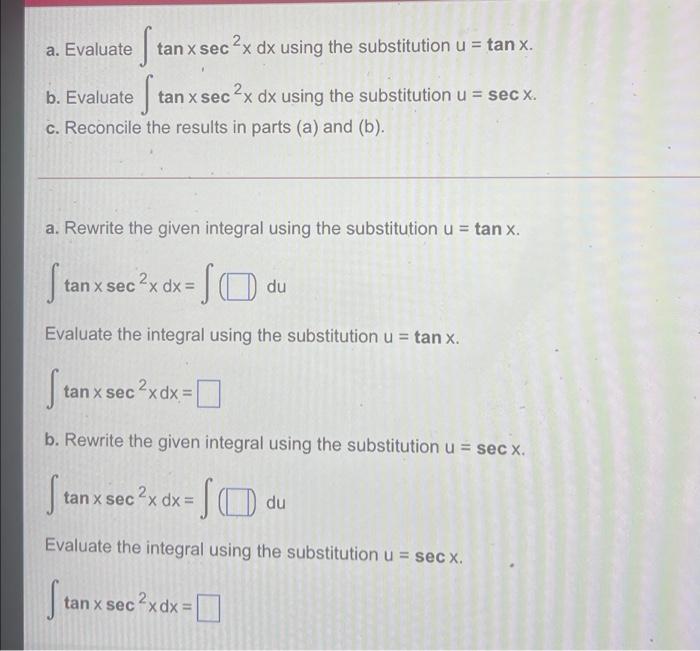 Solved a. Evaluate tanxs tan x sec?x dx using the | Chegg.com
