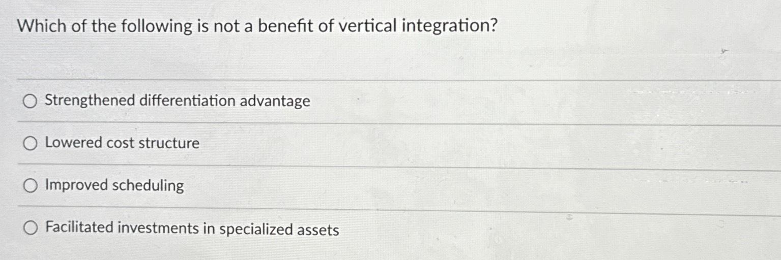 Solved Which of the following is not a benefit of vertical | Chegg.com