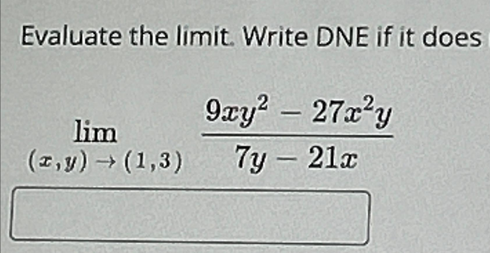 Solved Evaluate the limit. ﻿Write DNE if it | Chegg.com