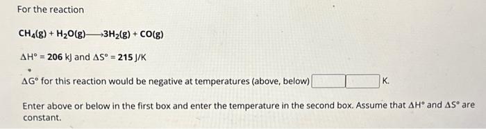 Solved For the reaction CH4( g)+H2O(g) 3H2( g)+CO(g) ΔH∘=206 | Chegg.com