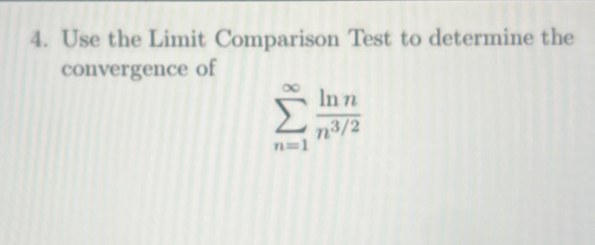 Solved Use The Limit Comparison Test To Determine The