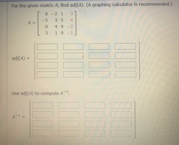 Solved For the given matrix A, find adj(A). (A graphing | Chegg.com