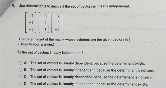 Solved Use determinants to decide if the set of vectors is | Chegg.com