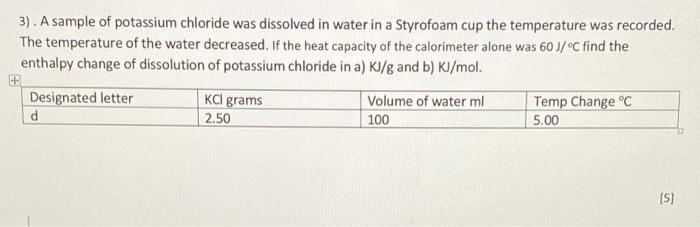 Solved 3). A sample of potassium chloride was dissolved in | Chegg.com
