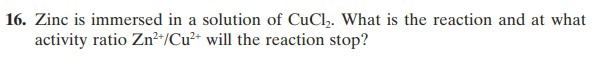 Solved Zinc is immersed in a solution of CuCl2. ﻿What is the | Chegg.com