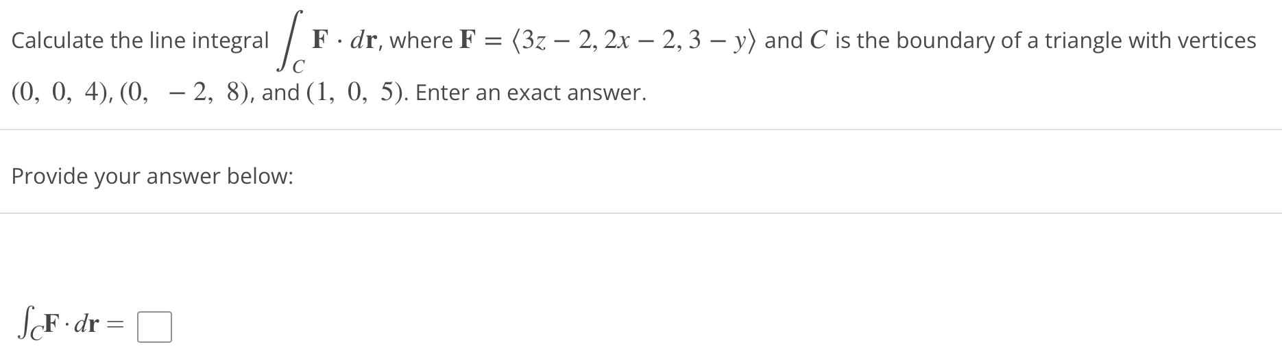 Solved Calculate the line integral ∫C﻿F*dr, ﻿where | Chegg.com