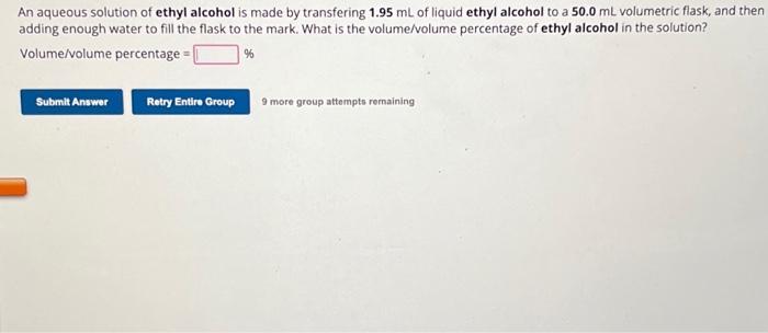 Solved An aqueous solution of ethyl alcohol is made by | Chegg.com